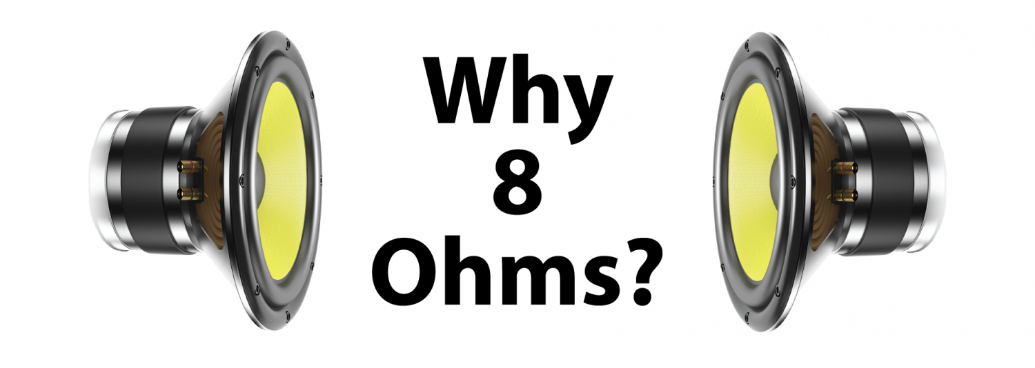 Why 8 Ohms? - Part 1 | Prosoundtraining