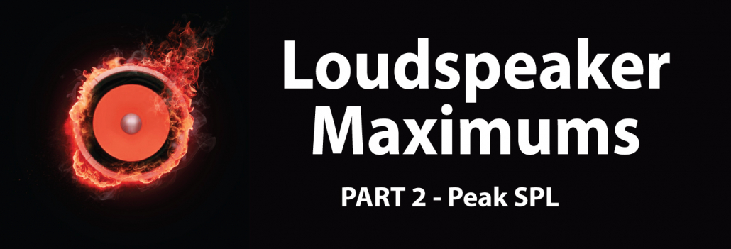 Loudspeaker Maximums Part 2 - Peak SPL | Prosoundtraining